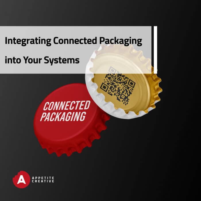 Integrating Connected Packaging into Your Systems - Appetitecreative