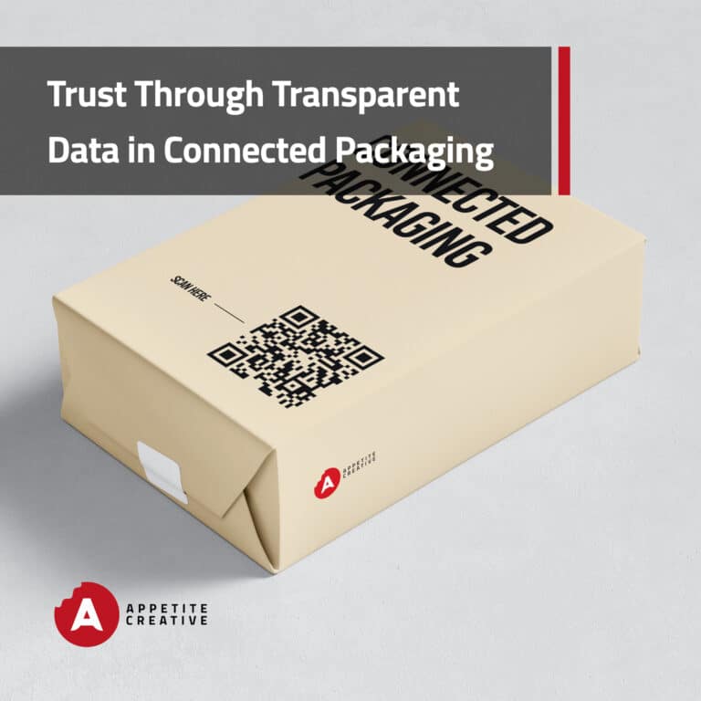 Trust Through Transparent Data in Connected Packaging - Appetitecreative